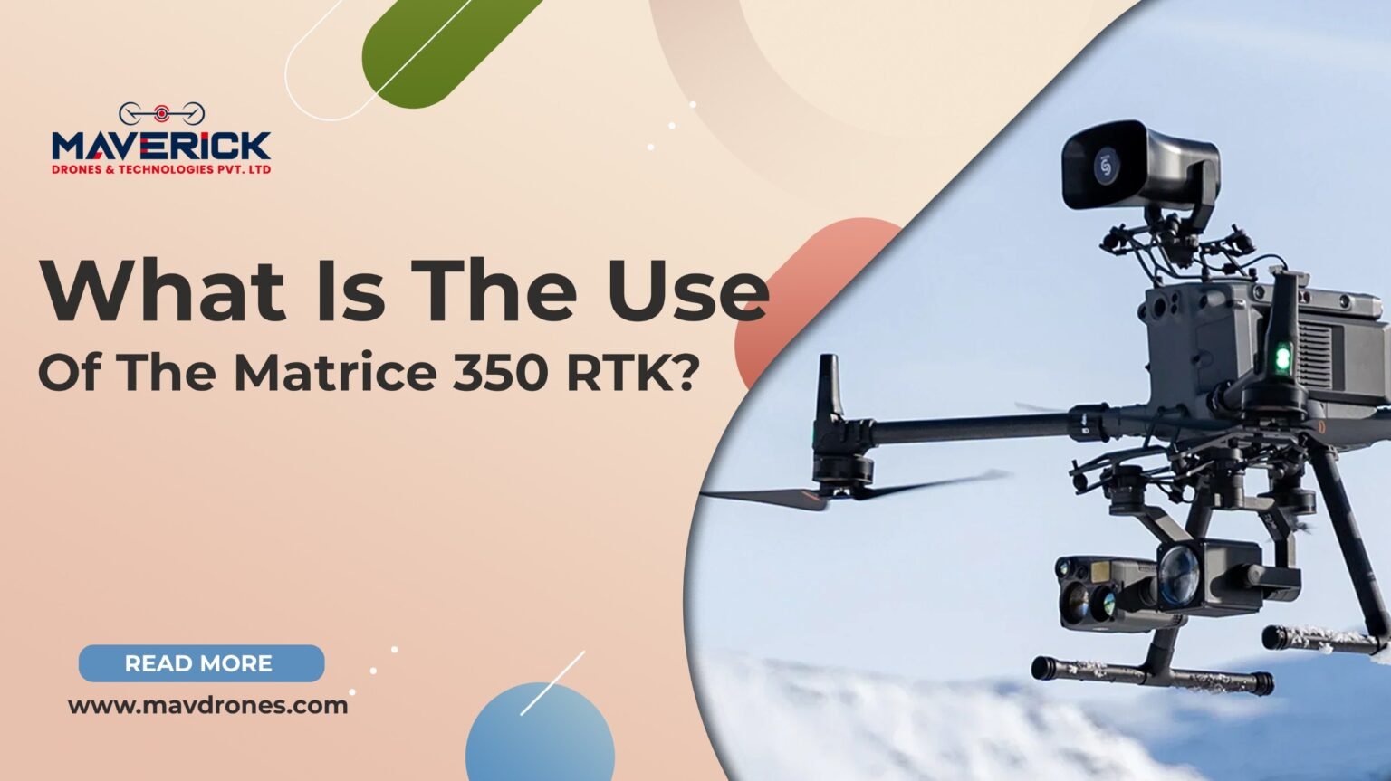What Is The Use Of DJI Matrice 350 RTK? : Click To Read More